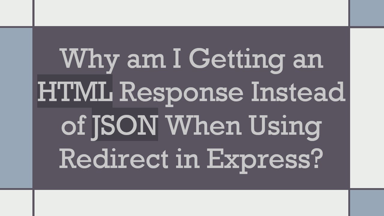 Why Am I Getting An Html Response Instead Of Json When Using Redirect