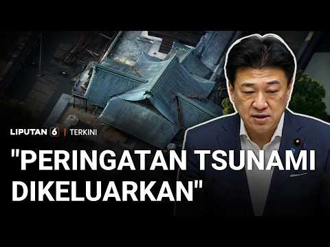 Gempa Magnitudo 7,1 Guncang Jepang, Peringatan Tsunami 1 Meter Dikeluarkan | Liputan 6