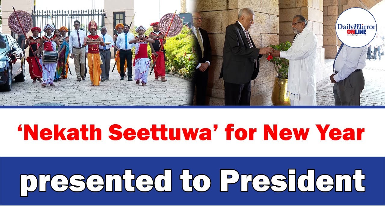 ‘Nekath Seettuwa’ for New Year presented to President - YouTube