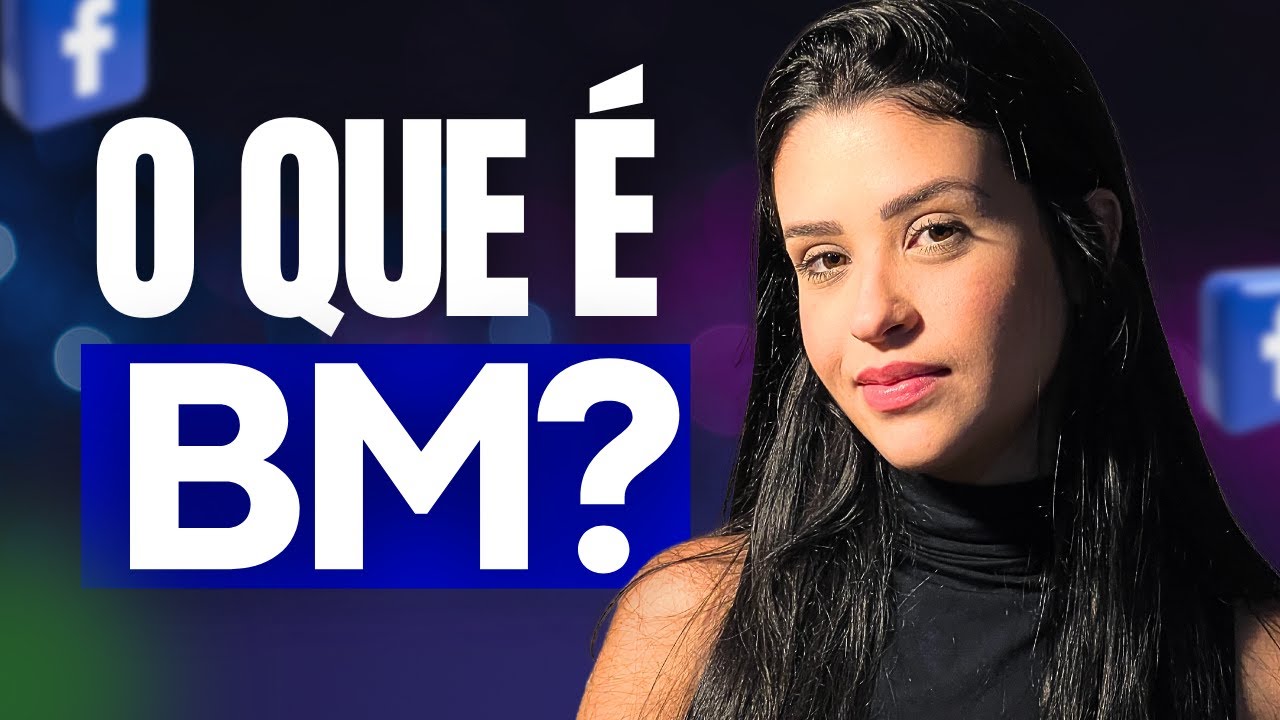 O Que é BM no Facebook Ads? [SIMPLES E FÁCIL] - YouTube