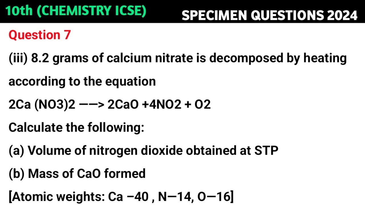 8.2 grams of calcium nitrate is decomposed by heating according to the ...