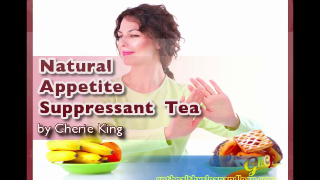 Natural Appetite Suppressant Tea - YouTube