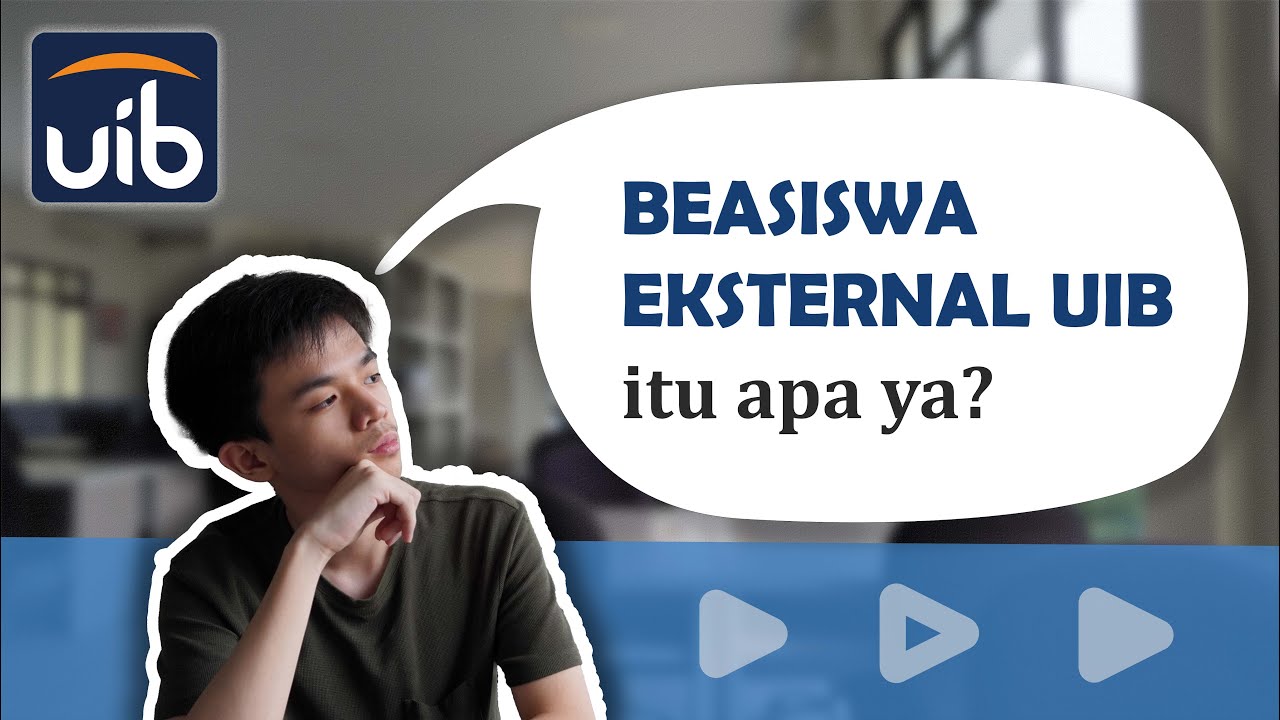 Beasiswa Eksternal UIB - YouTube