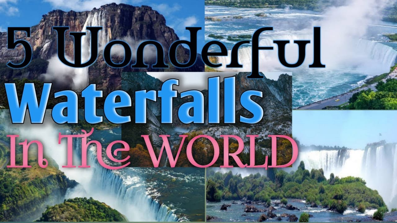 5 Wonderful Waterfalls in the World - YouTube