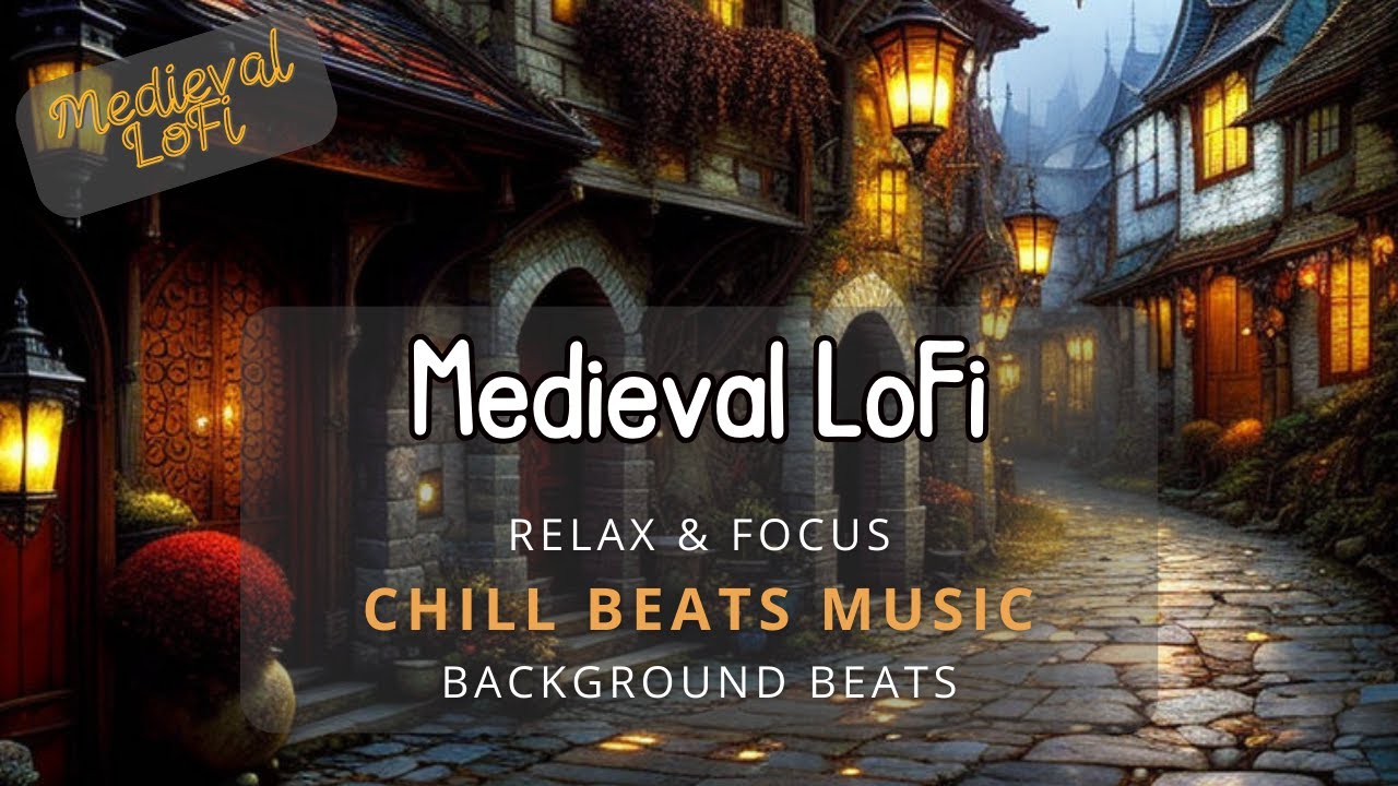 Medieval LoFi⚔️Chill Beats Music - YouTube