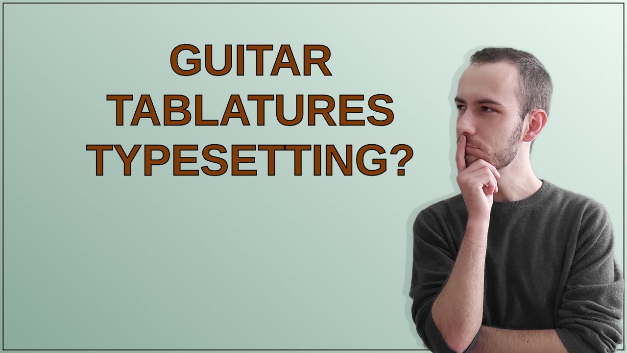 Tex: Guitar tablatures typesetting? - YouTube