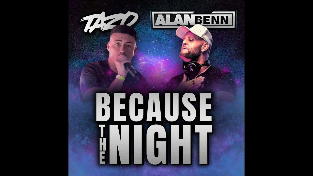 Alan Benn & Tazo - Because The Night (MC Version) - YouTube