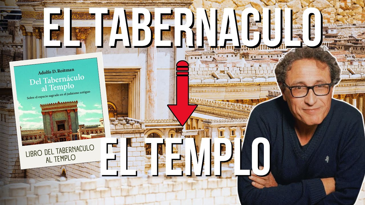 📌Dr. Adolfo Roitman: Del Tabernaculo al Templo de Jerusalén , Espacio ...