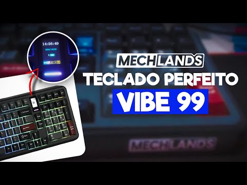 Meu Novo Teclado Mecânico MECHLANDS VIBE 99 - YouTube