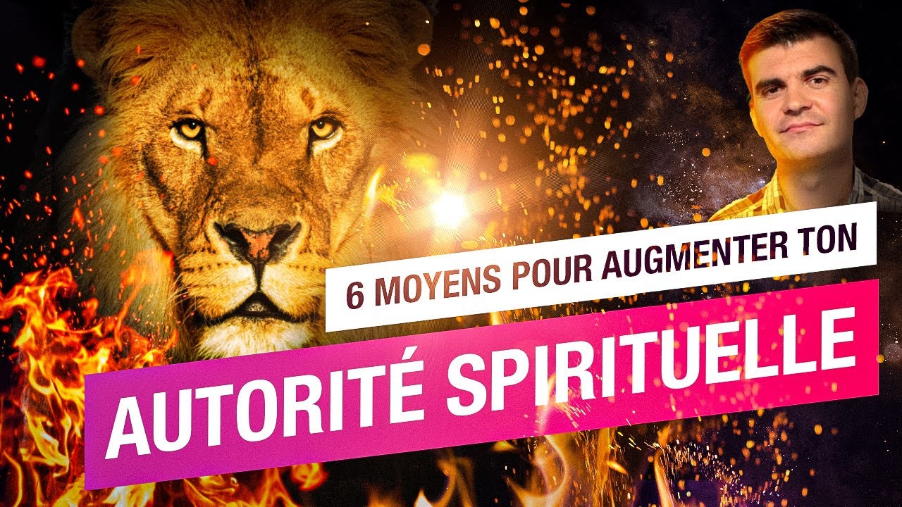 6 moyens pour augmenter ton autorité spirituelle. David Théry - YouTube