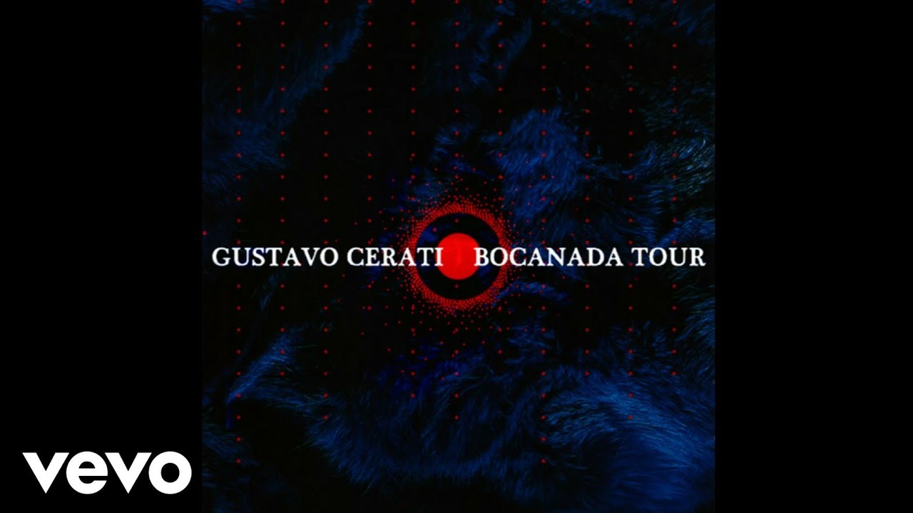 Gustavo Cerati - Bocanada Tour (Álbum Completo) (En Vivo) - YouTube