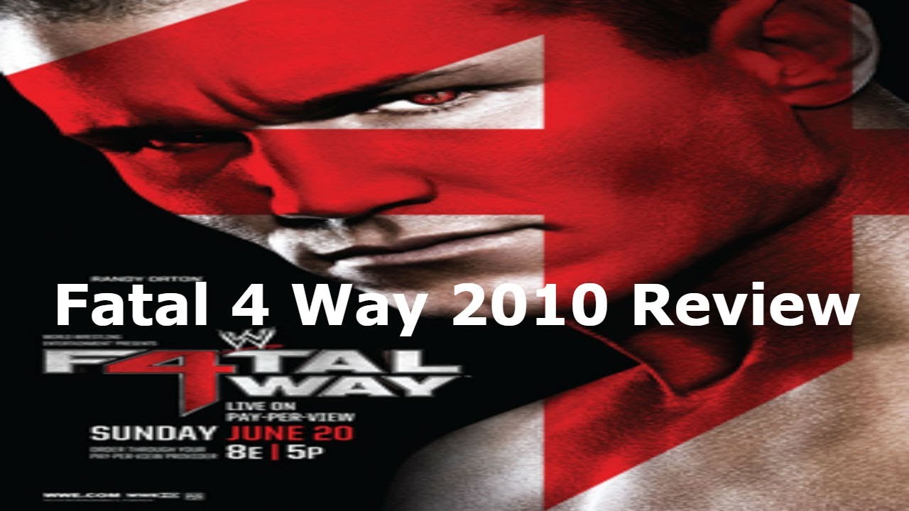 WWE Fatal 4 Way 2010 Review - YouTube