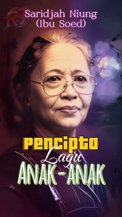 Ibu Sud : Pencipta Lagu Tanah Airku - YouTube