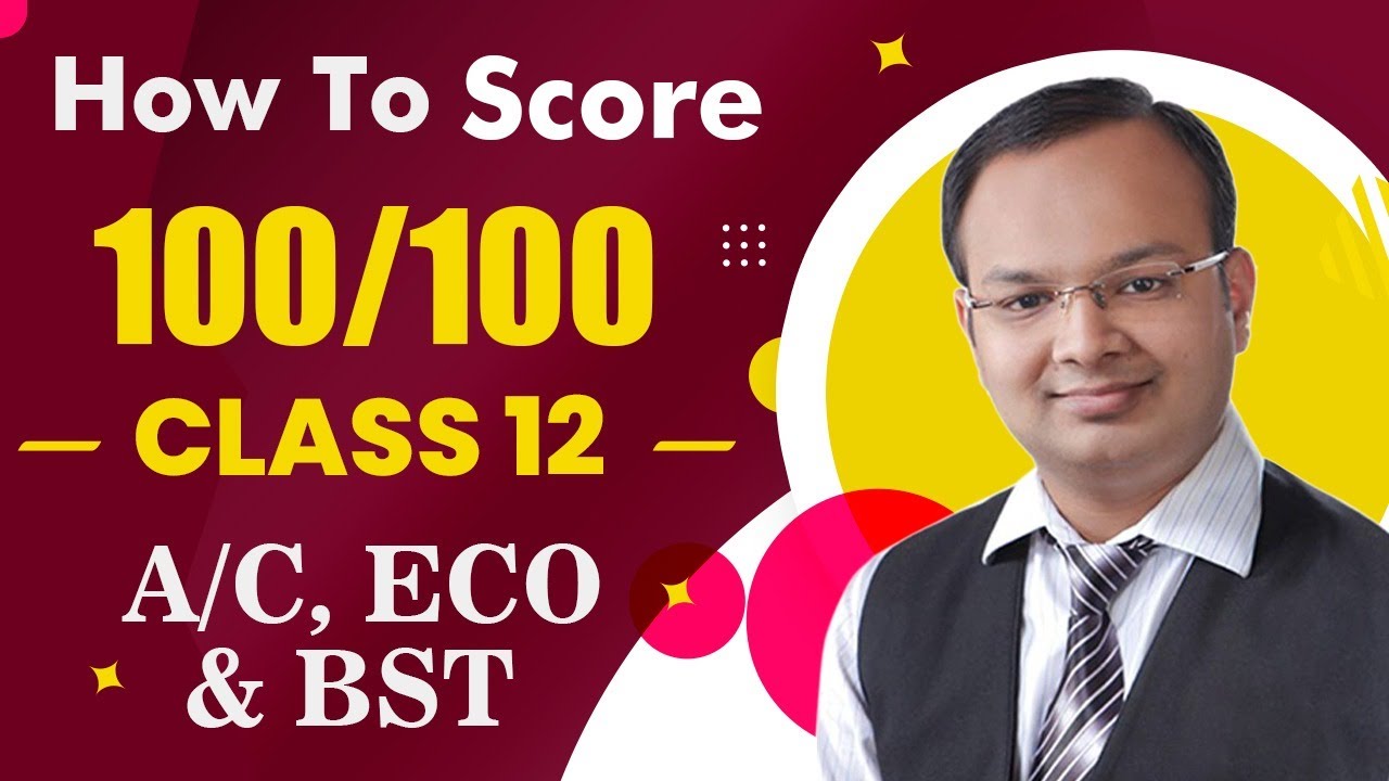 How To Score 100 100 In Class 12th Accounts Eco BST How To Score How To Score 100 100 In Class 12th Accounts Eco BST How To Score