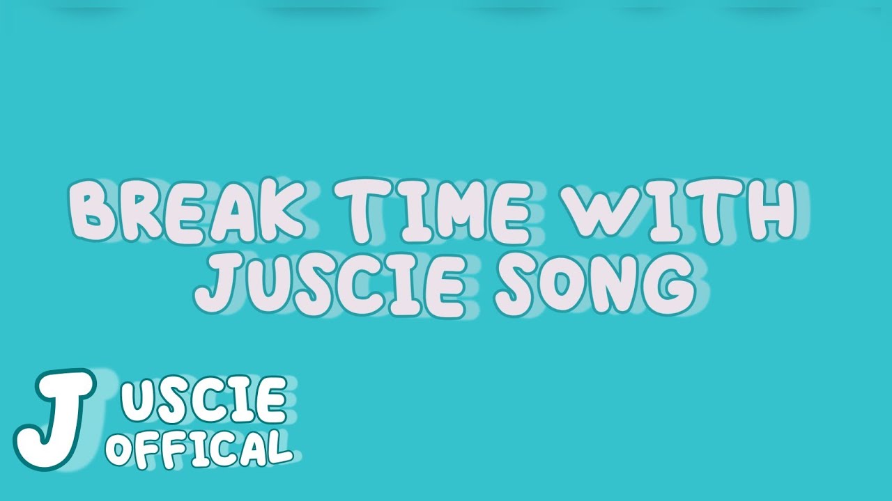 Break time song 🌥 with Juscie - YouTube