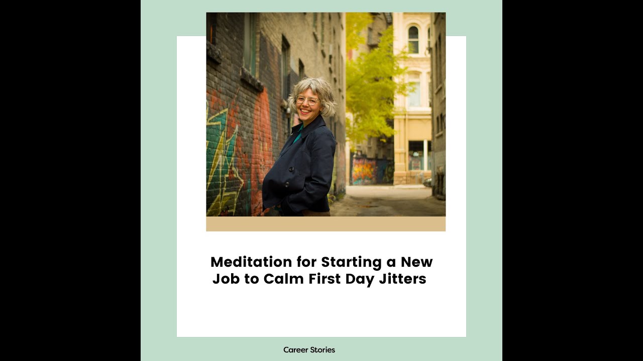 Meditation for starting a new job to calm first day jitters - YouTube