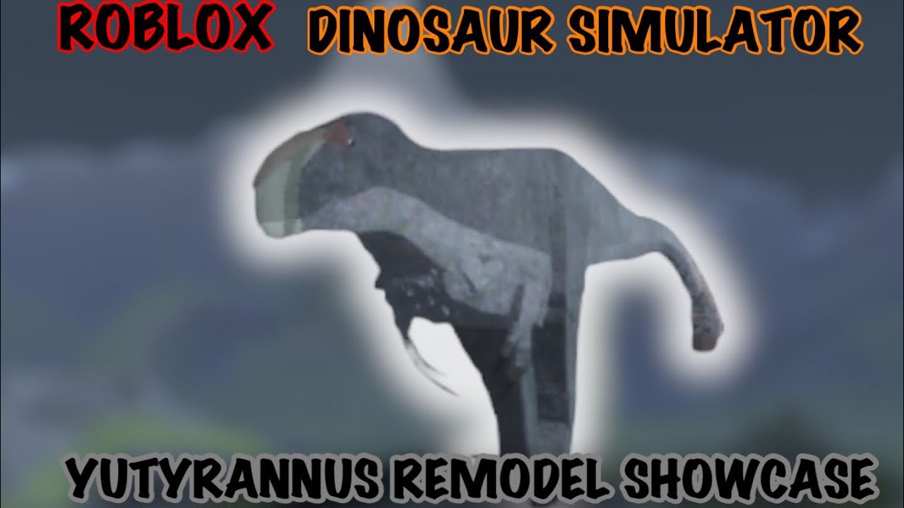 ROBLOX DINOSAUR SIMULATOR | Yutyrannus remodel showcase! - YouTube