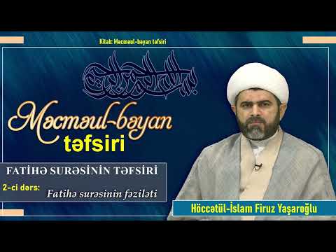 Fatihə surəsinin təfsiri-2. Fatihə surəsinin fəziləti. Ustad Firuz Yaşaroğlu
