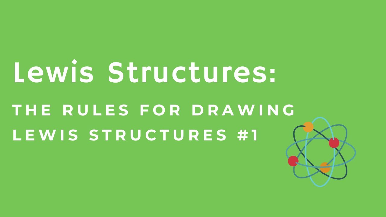 Lewis Structures: The Rules for Drawing Lewis Structures #1 - YouTube