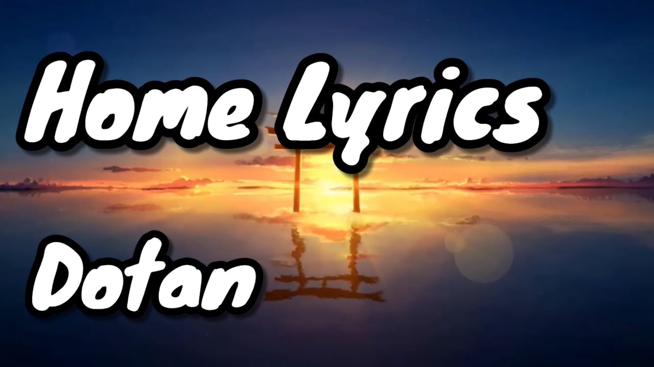 Dotan - Home Lyrics - YouTube