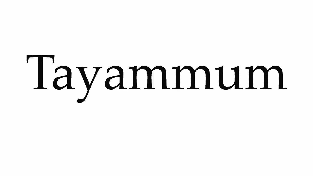 How to Pronounce Tayammum - YouTube