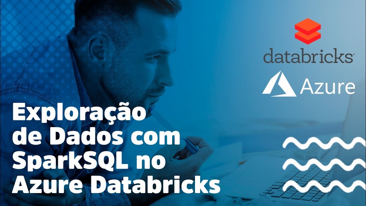 Explorando Dados com SparkSQL no Azure Databricks - YouTube