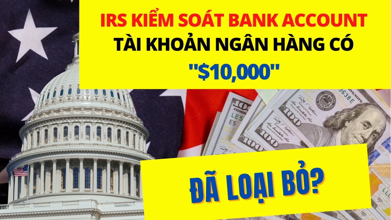 KIỂM SOÁT Bank Account $10,000 ĐÃ BỊ LOẠI BỎ ? checking, savings, loans ...