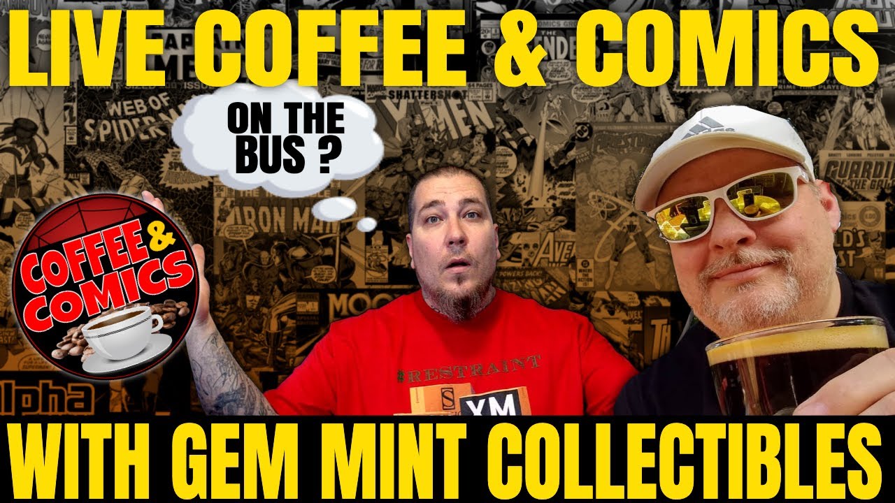 Coffee & Comics LIVE!!! Special Guest GEM MINT. On the road with ...