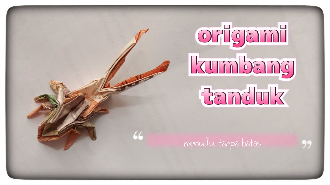 origami kumbang tanduk panjang - YouTube