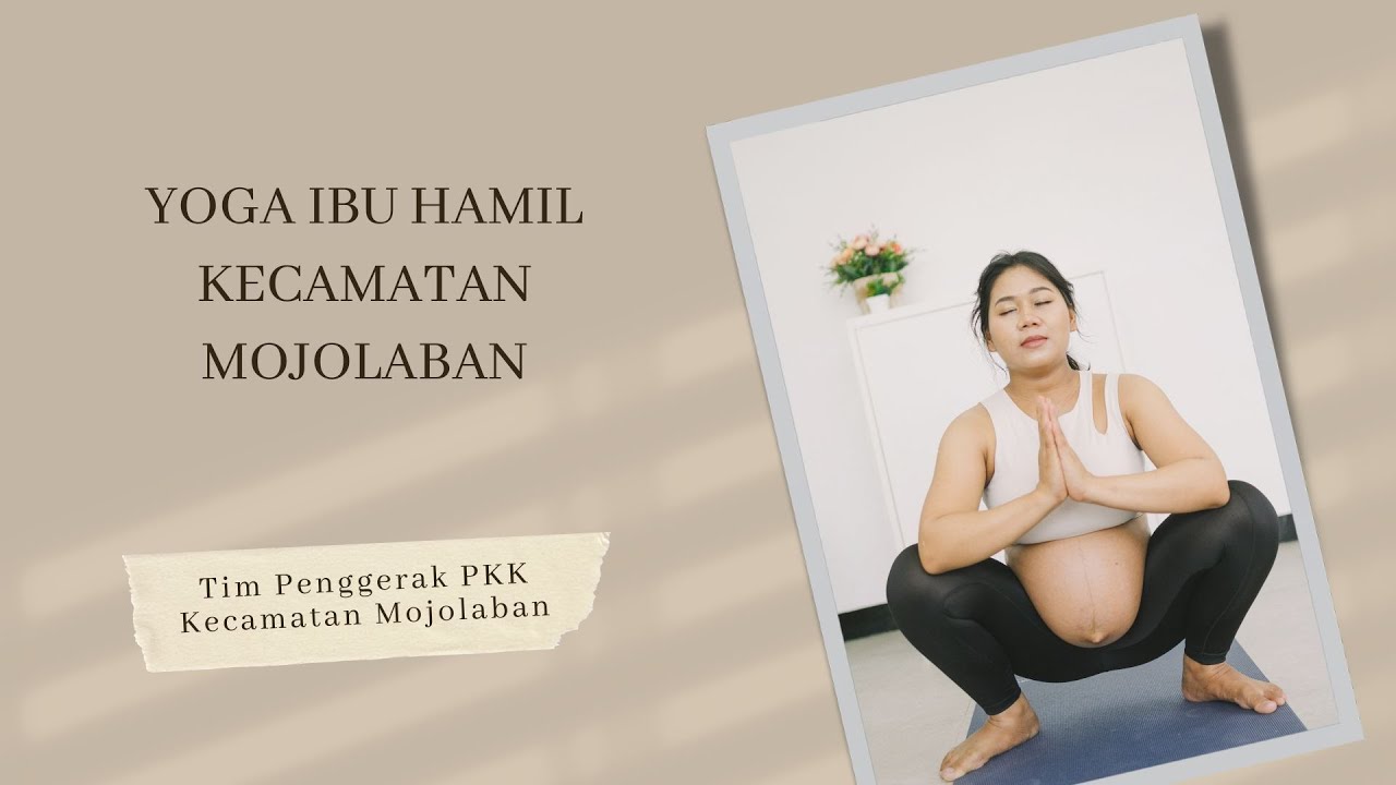 SENAM YOGA IBU HAMIL KECAMATAN MOJOLABAN - YouTube