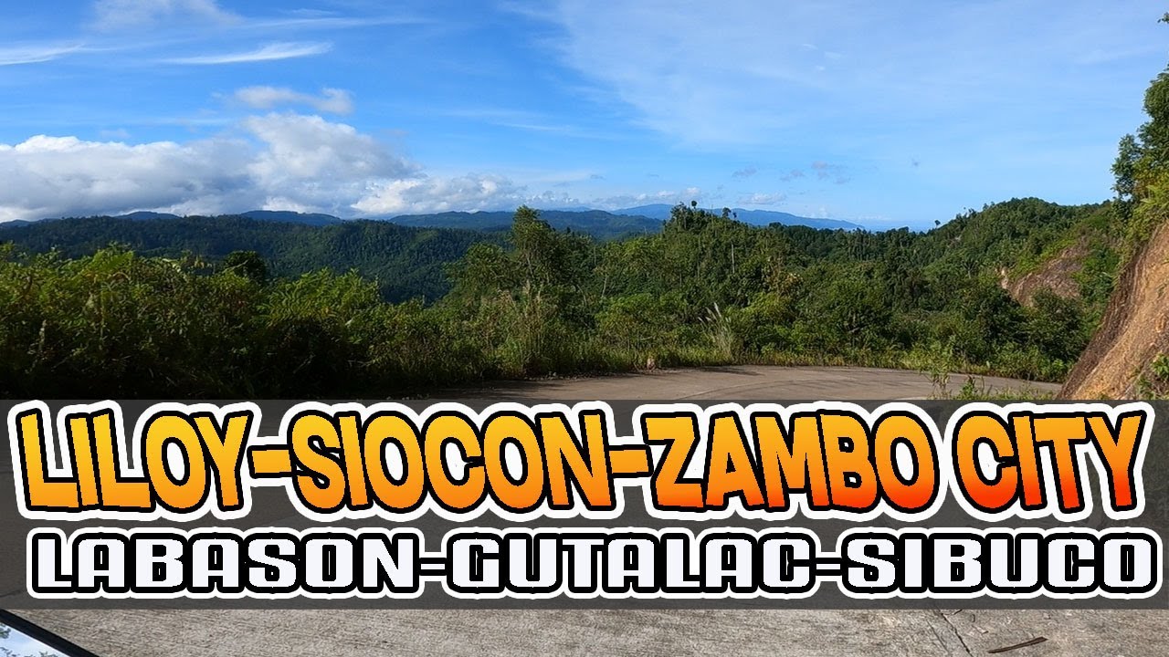 LILOY TO ZAMBO. CITY VIA SIBUCO | ZAMBOANGA DEL NORTE | ZAMBOANGA ...