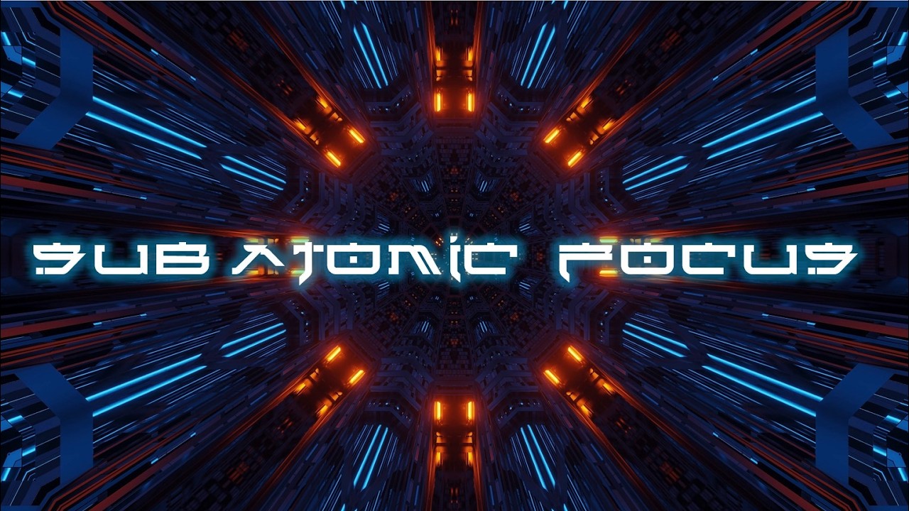 SUB-ATOMIC Focus [Visuals and sounds for activity and concentration ...