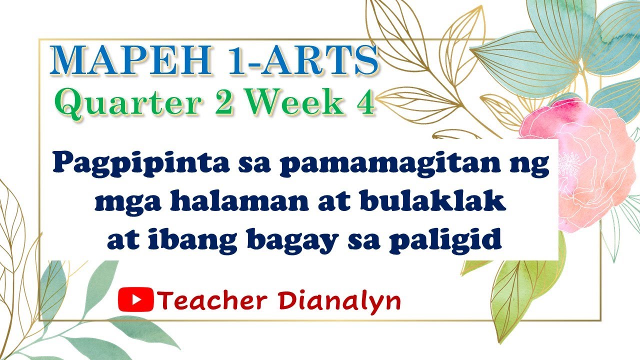 PAGPIPINTA SA PAMAMAGITAN NG BULAKLAK AT IBANG BAGAY SA PALIGID| ARTS ...