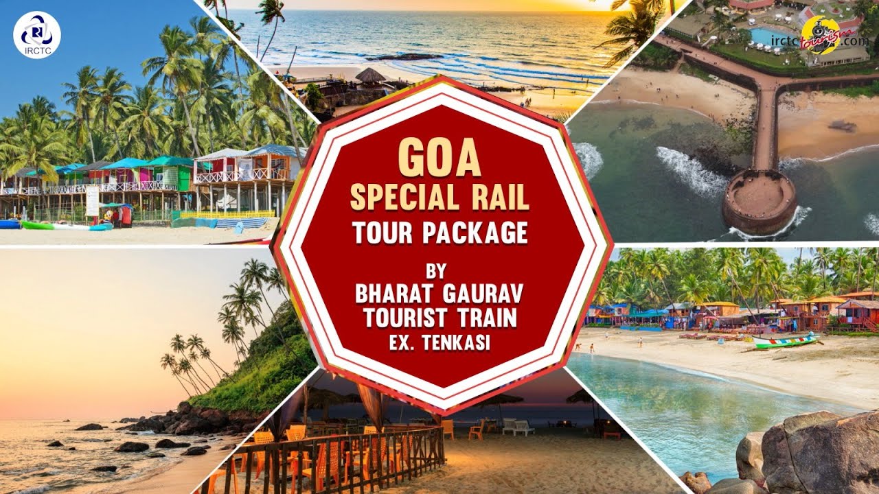 Goa Special Delight: SZBG11A Bharat Gaurav Train Tour Package by IRCTC ...