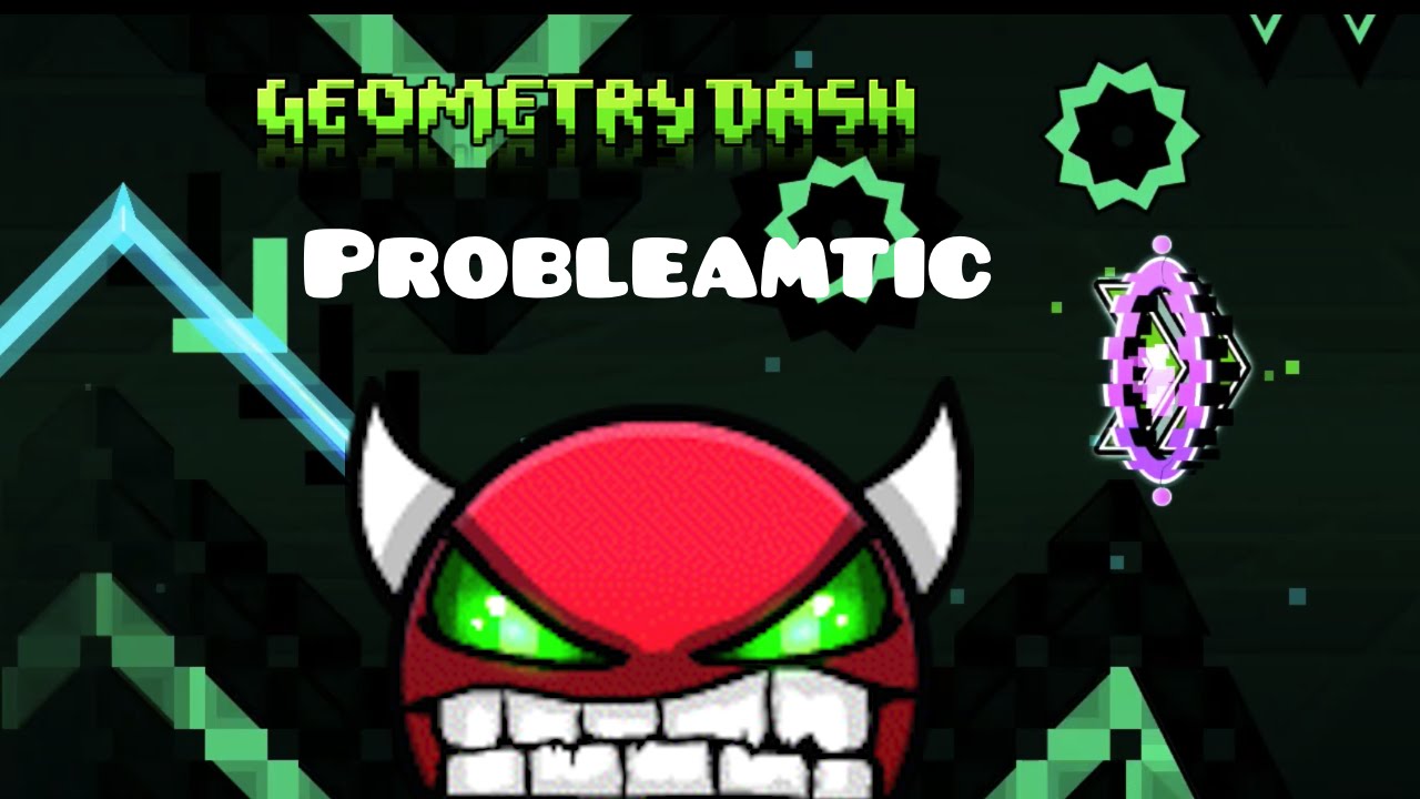 Geometry Dash: Problematic [DEMON] by Dhafin - YouTube