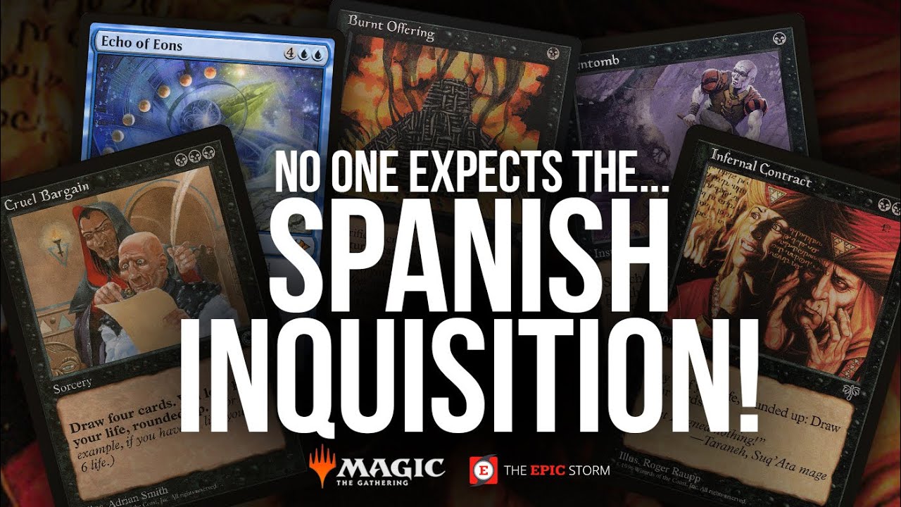 No one expects the... SPANISH INQUISITION! MTG Legacy Storm Combo Cruel ...