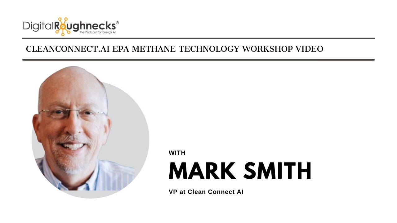 CleanConnect.ai EPA Methane Technology Workshop Video - YouTube