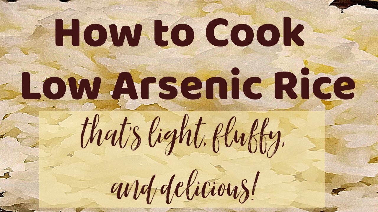 How to make LOW ARSENIC RICE - light, fluffy, delicious! - YouTube