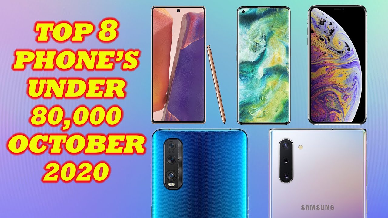 8 flagship phones under 80k in October 2020 (Specs Only) - YouTube
