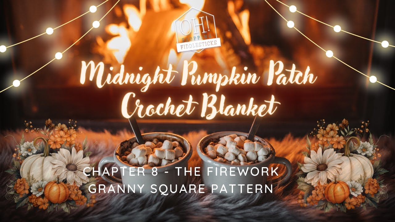 #9 🎃The Midnight Pumpkin Patch Crochet Blanket | Chapter 8 Firework ...