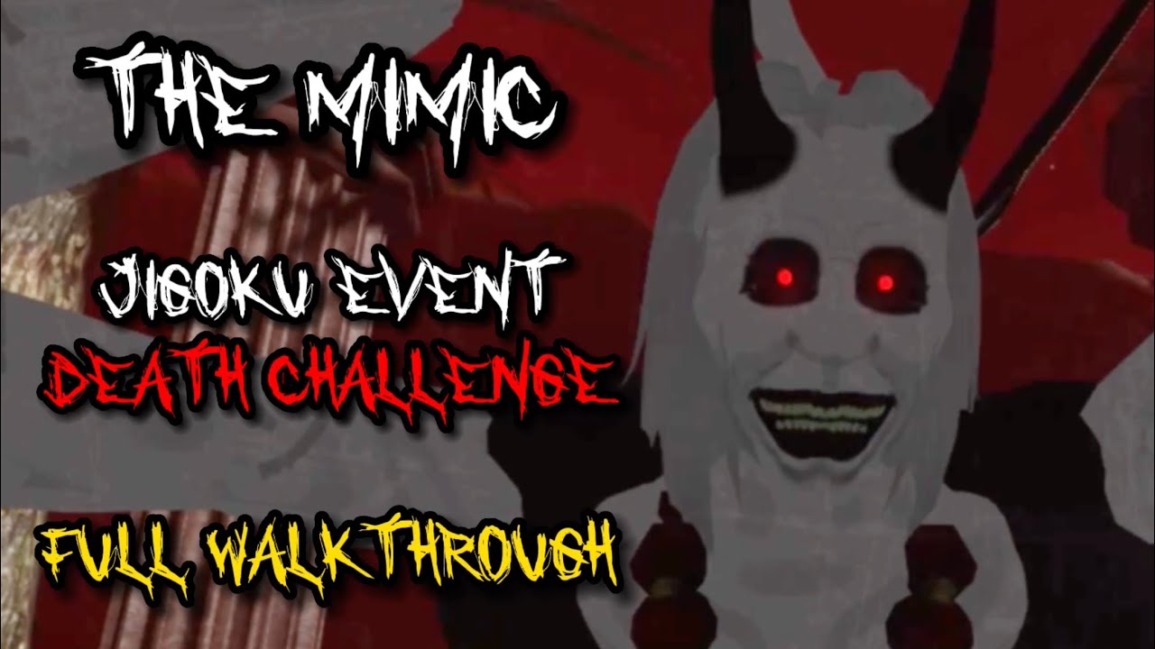 Roblox | The Mimic | Jigoku Event Death’s Challenge + Jumpscare (Full ...