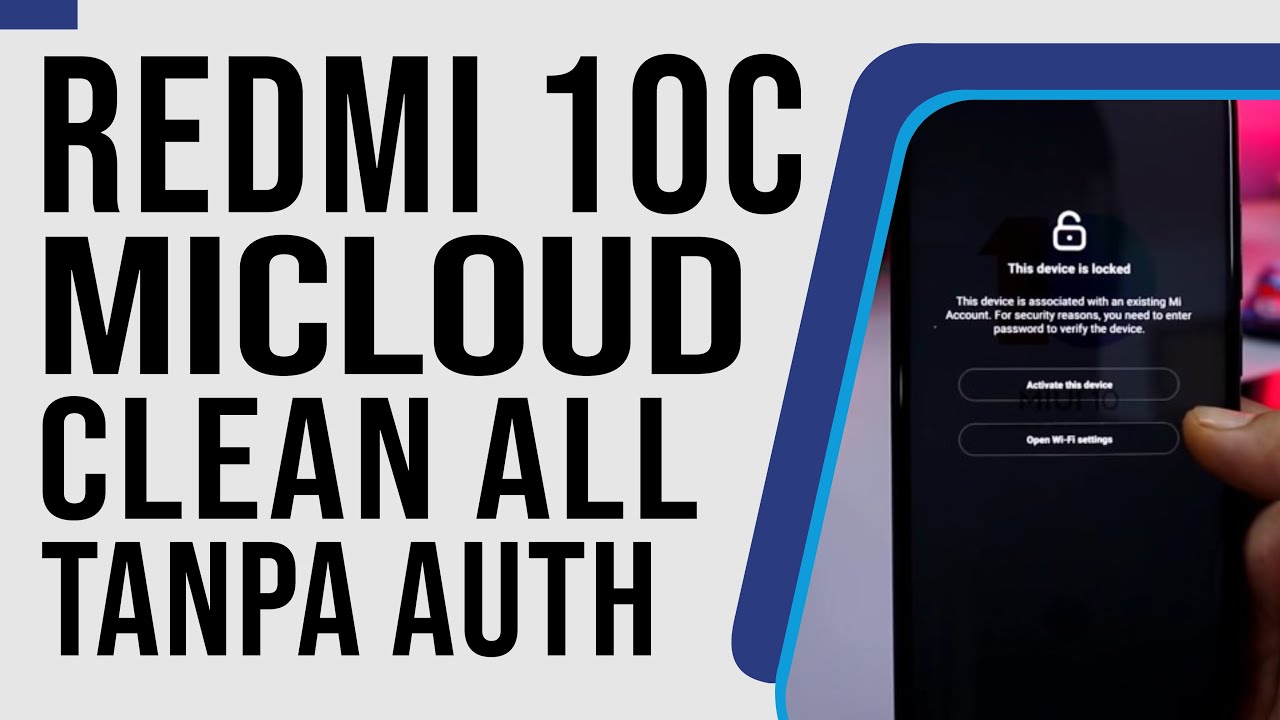 TANPA AUTH..! Bypass Unlock Micloud Redmi 10C Remove Mi Account FOG ...