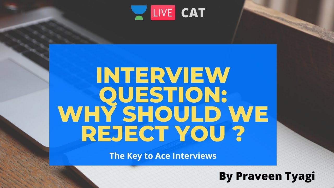 Interview Question: Why should we reject you? | Praveen Tyagi - YouTube