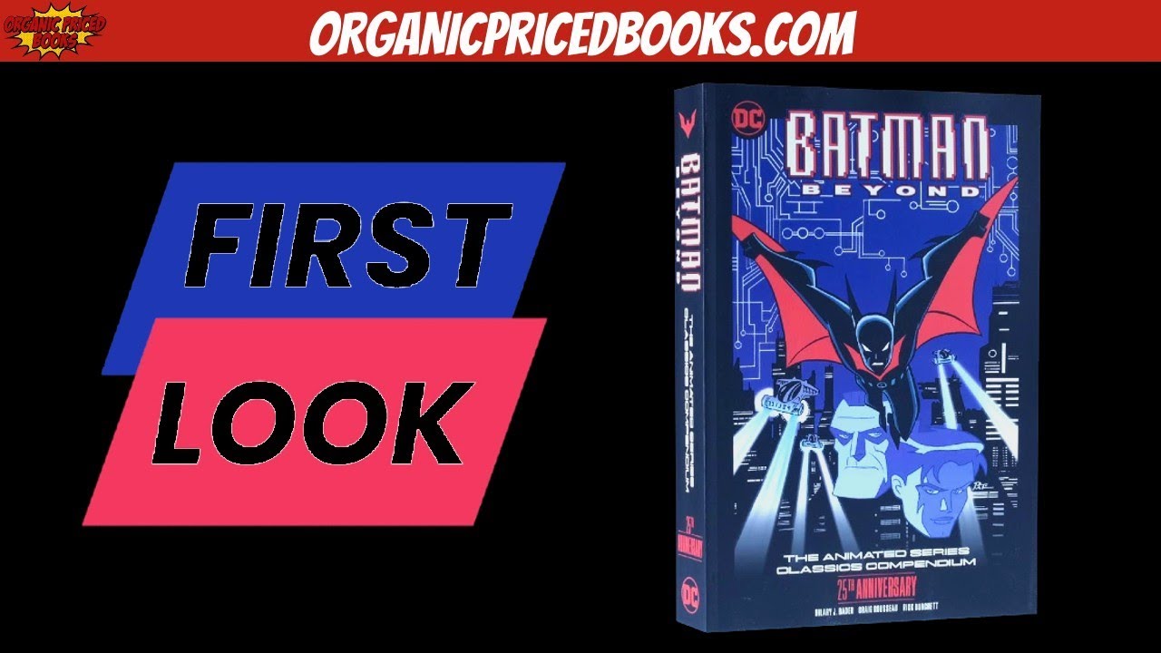 BATMAN BEYOND: The Animated Series Classics Compendium - 25th ...
