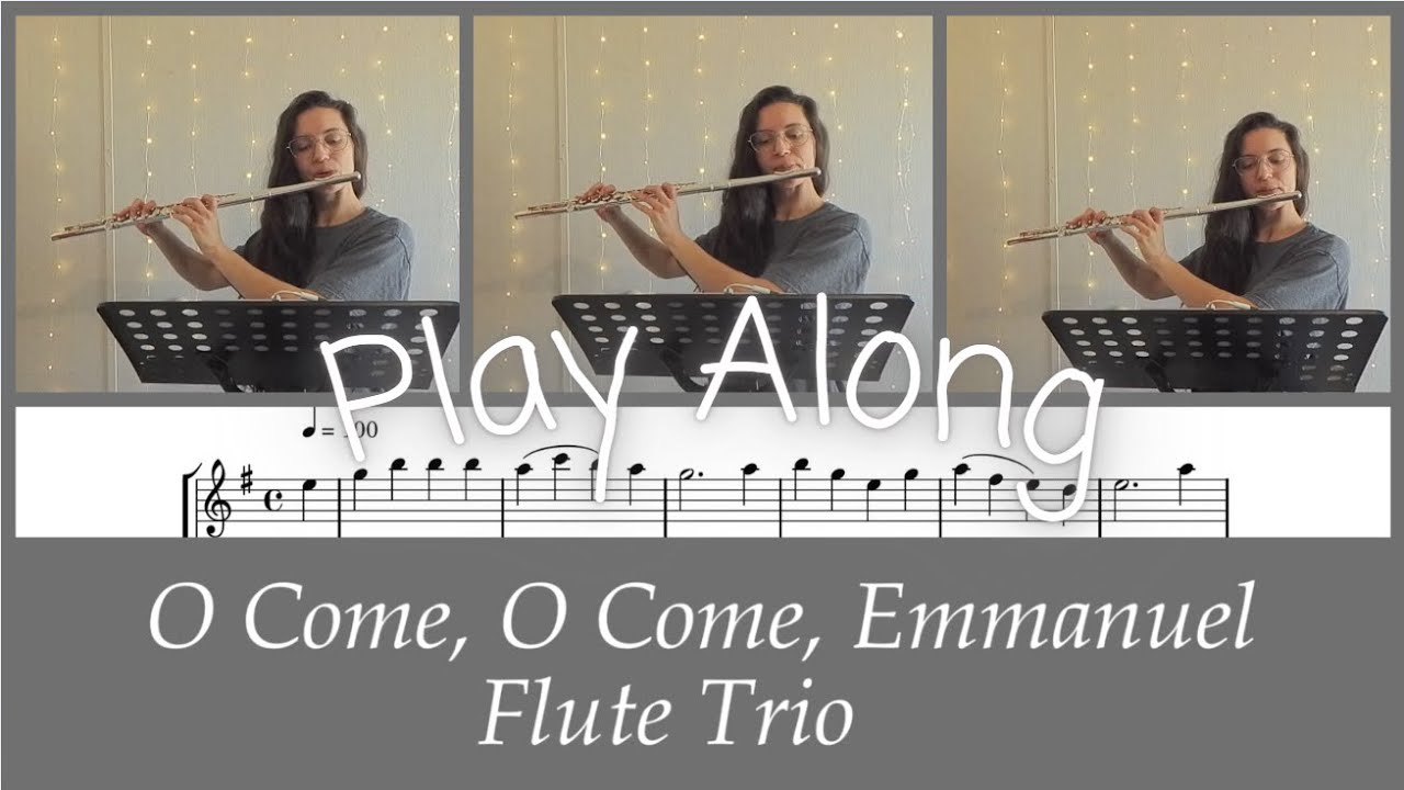 O come, O Come, Emmanuel, Flute Trio- Play Along - YouTube