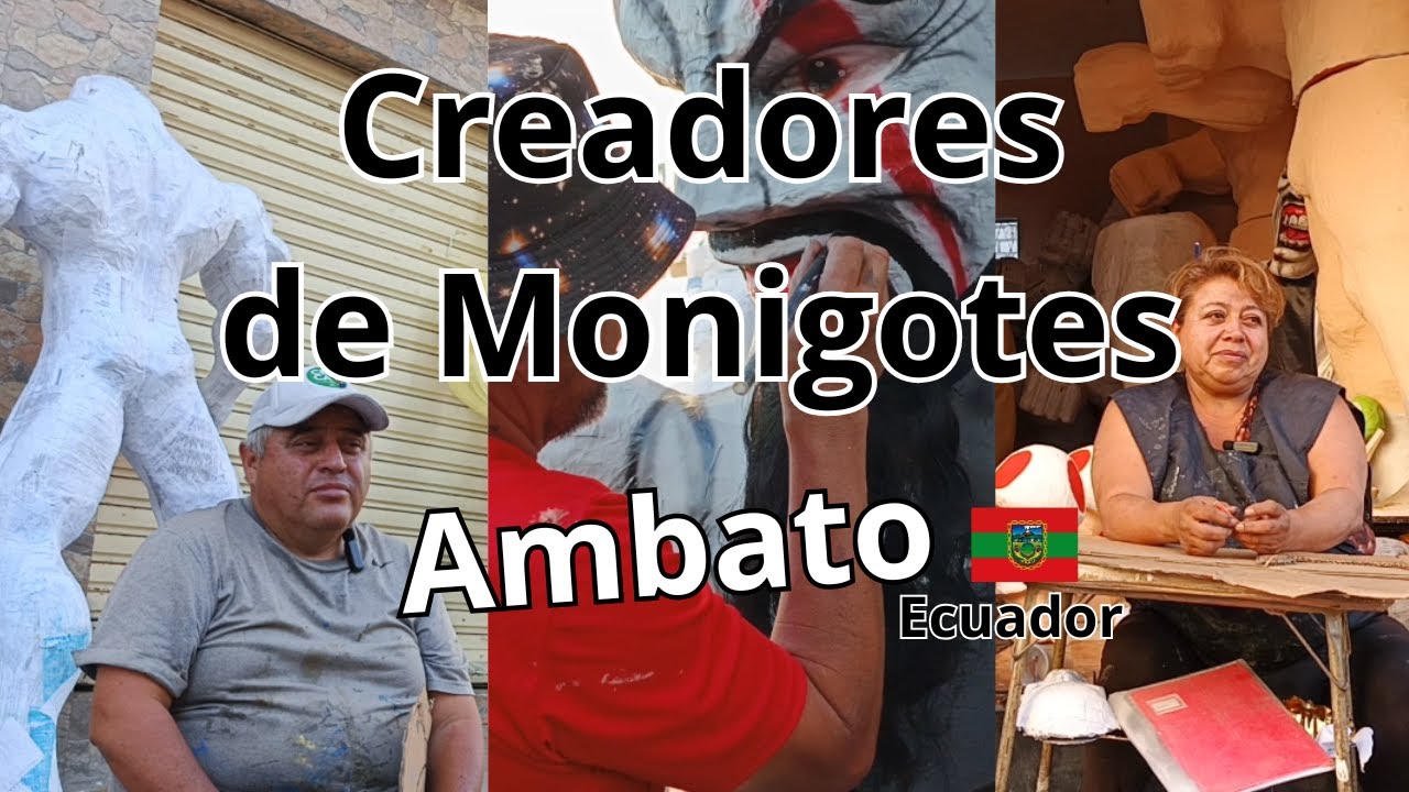 Creadores de Monigotes en Ambato, Ecuador: Arte y Tradición Familiar ...