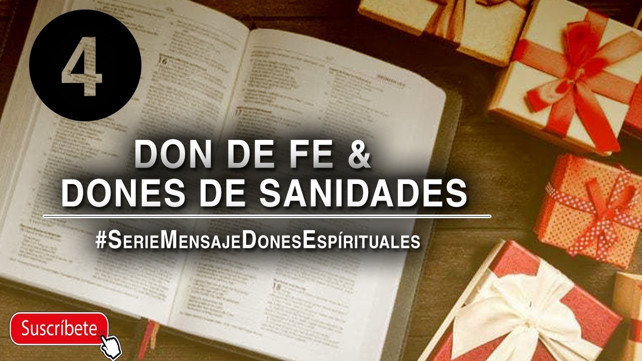 DONES ESPIRITUALES 4# | Don de Fe & Dones de Sanidades - YouTube