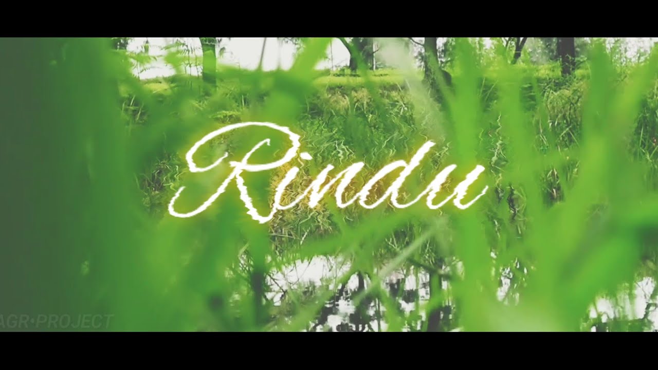Rindu || Cinematic video - YouTube