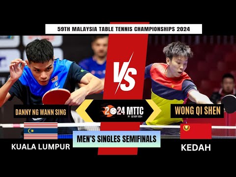 Wong Qi Shen Vs Danny Ng 59th Malaysia Table Tennis Championships 2024 Men's Single Semi Final ...