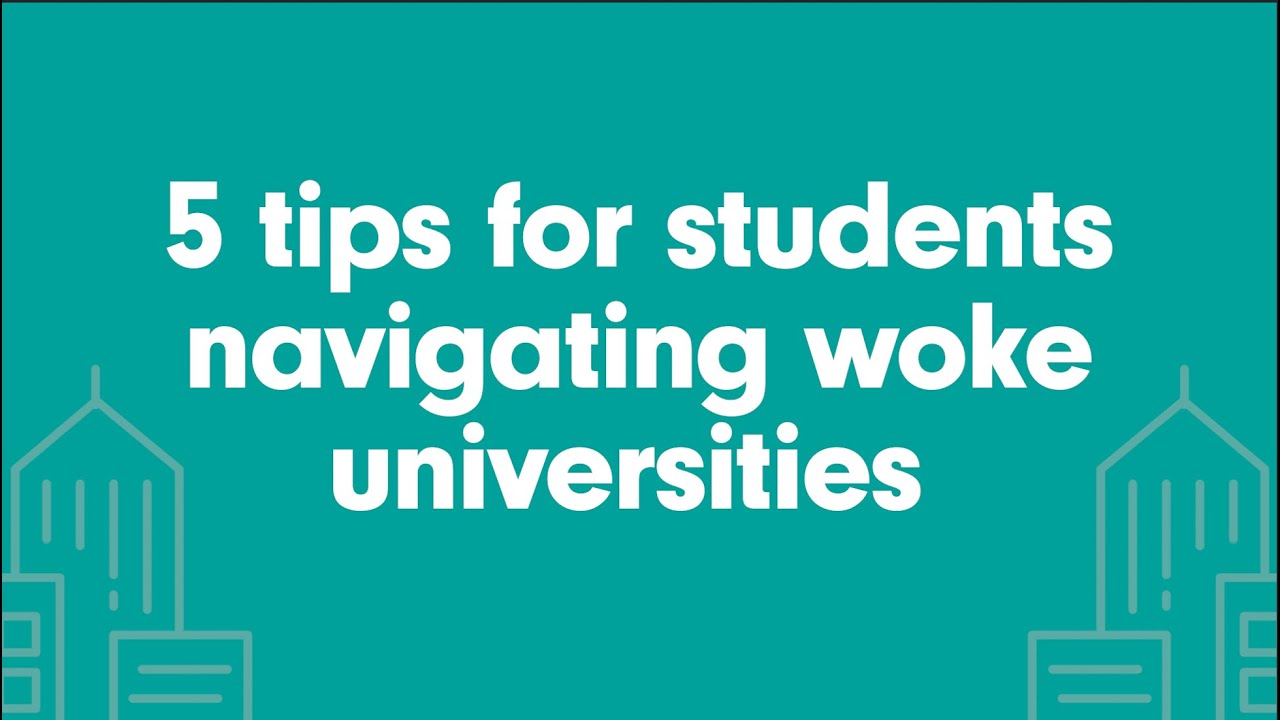 5 tips for students navigating woke universities - YouTube